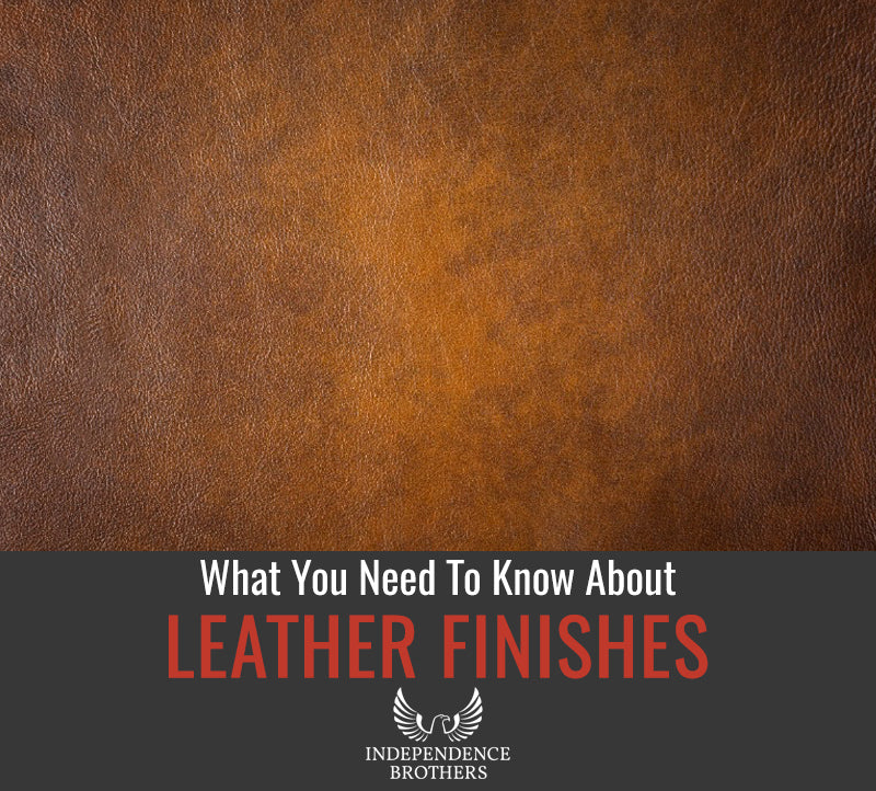 Leather Finishes And What You Need To Know About Them - Independence ...